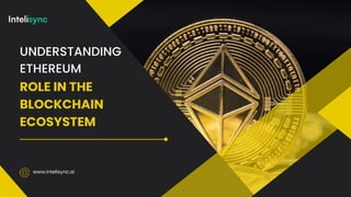 Understanding Ethereum: The Future of Blockchain Technology | PPT