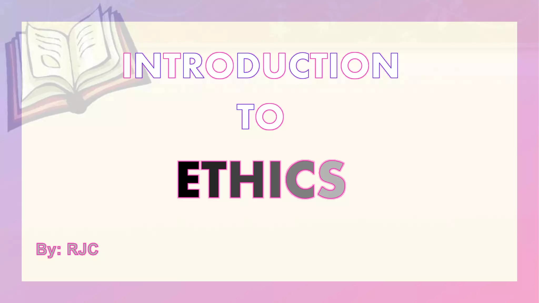 Introduction to ethics | PPTX