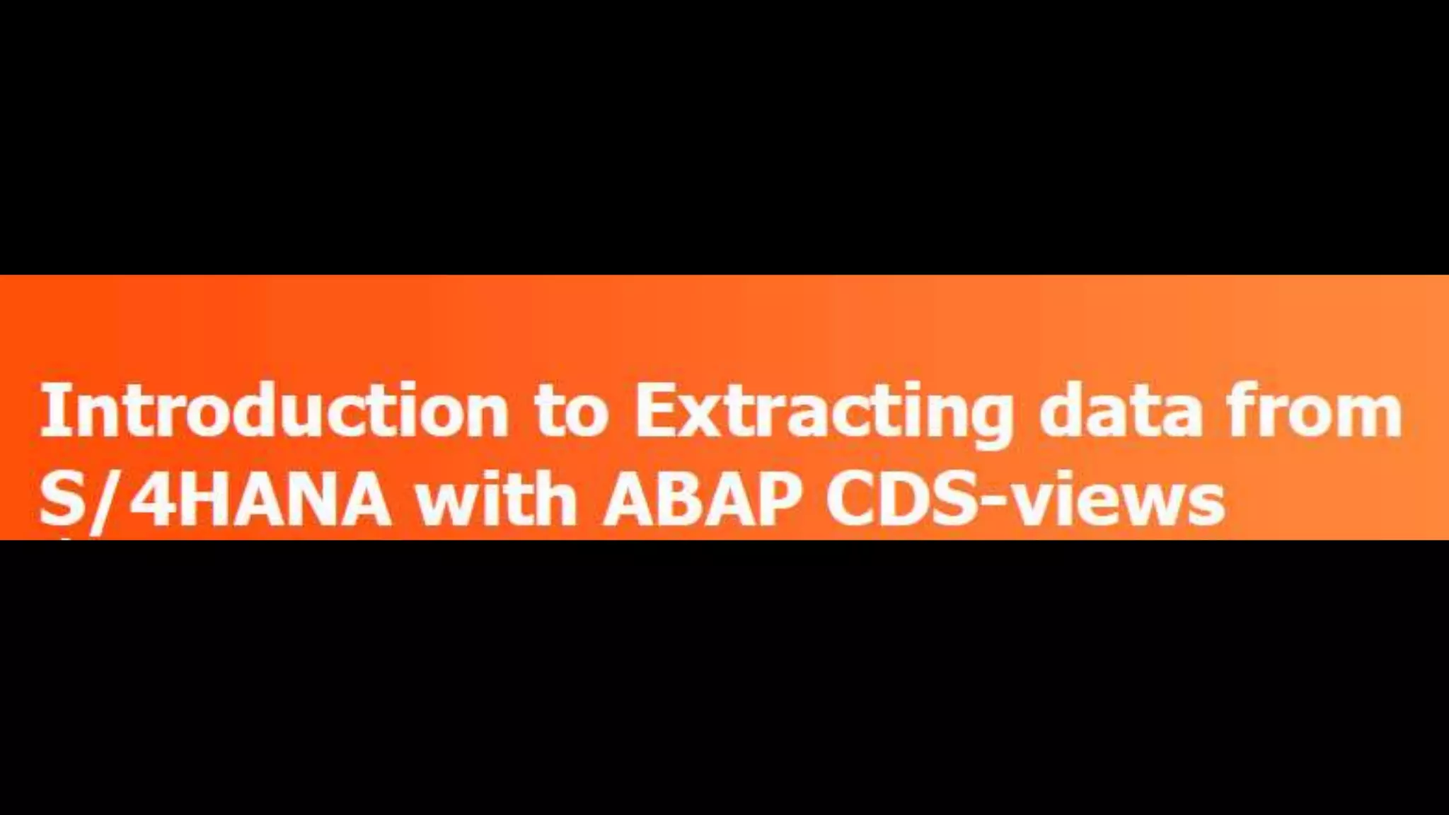 Introduction to extracting data from sap s 4 hana with abap cds views | PPTX | Databases ...