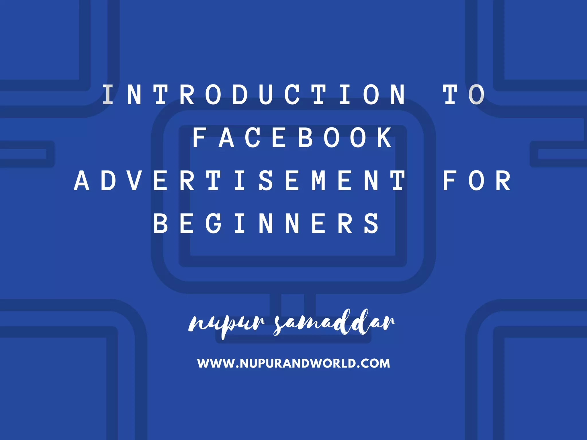 Introduction to facebook advertisement for beginners | PPT