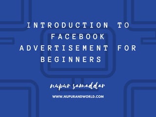 Introduction to facebook advertisement for beginners | PPT