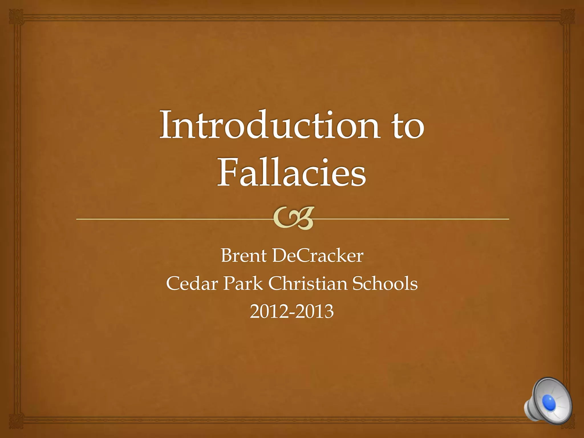 Introduction to Fallacies | PPT