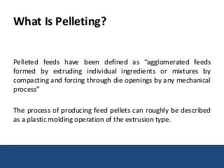 Introduction To Feed Pelleting | PPTX