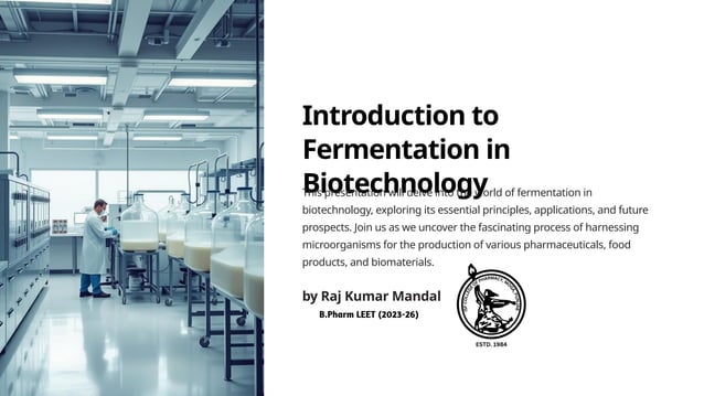 Introduction to Fermentation in Biotechnology on Slideshare by Raj Kumar Mandal | PPT