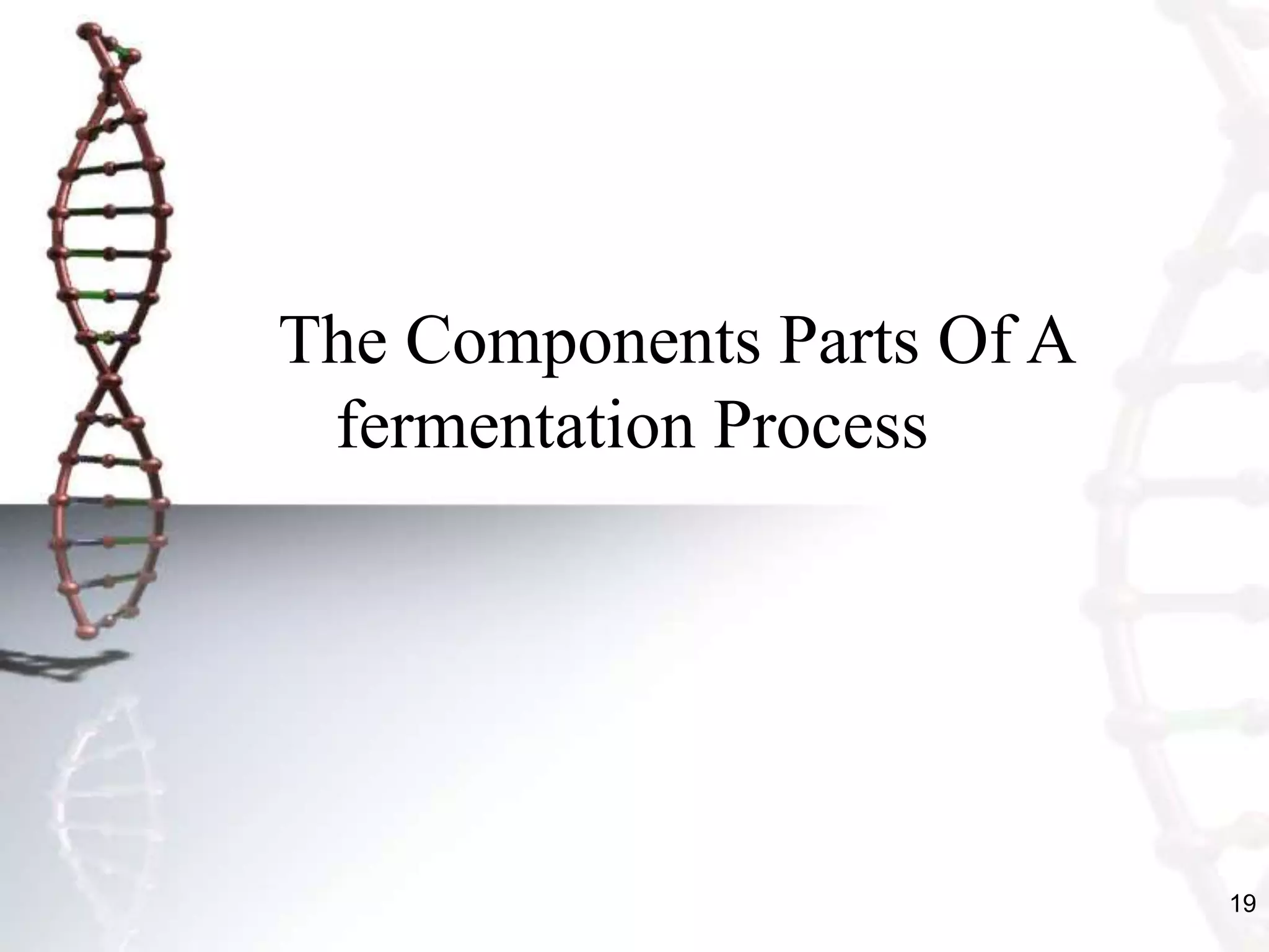 Introduction to fermentation process | PPTX
