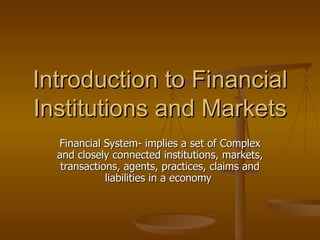 Introduction To Financial Institutions And Markets | PPT