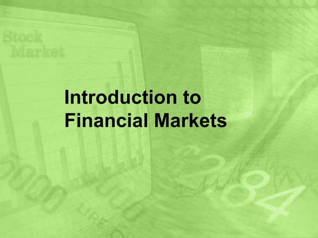 Introduction to Financial Markets | PPTX | Stocks and Bonds | Personal ...