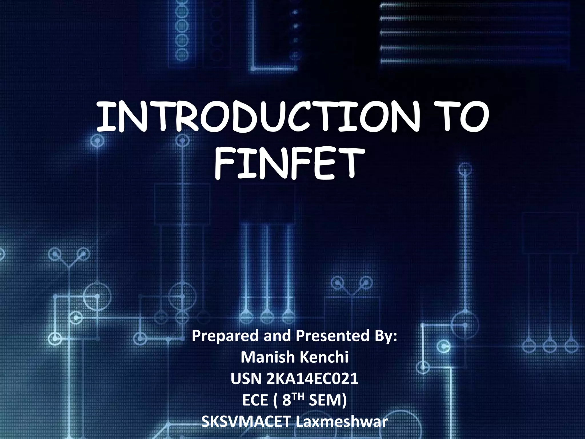 Introduction to FinFET | PPTX