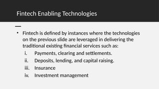Introduction to Fintech: Fintech is defined by instances where the ...