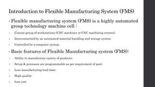Introduction to flexible manufacturing system (fms) | PPTX