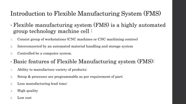 Introduction to flexible manufacturing system (fms) | PPTX