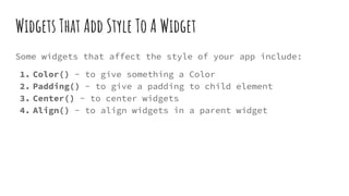 Introduction To Flutter - Widgets.pptx | Computer Software and Applications | Computing