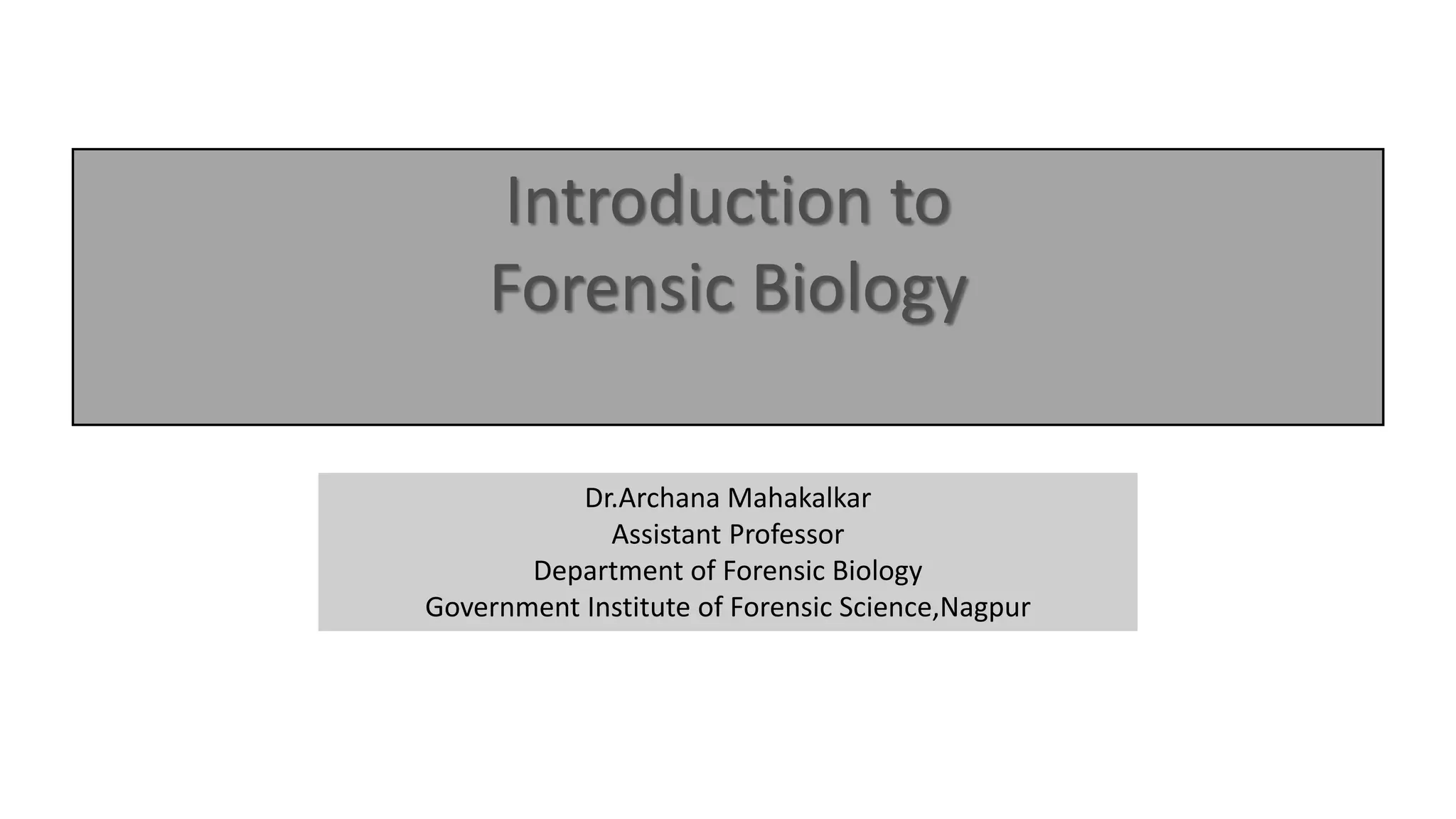 Introduction to Forensic Biology | PPTX