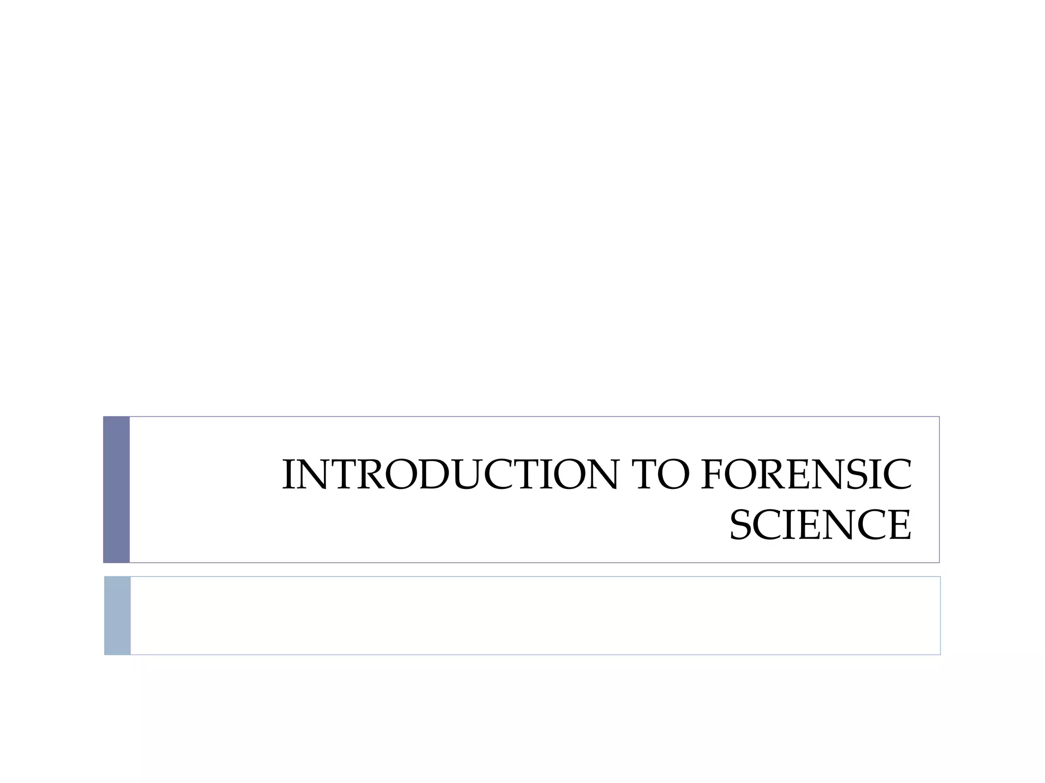 Introduction to forensic science | PPTX | Law