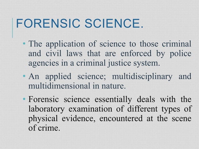 INTRODUCTION TO THE FORENSIC SCIENCE.ppt | Debated Sensitive Social ...