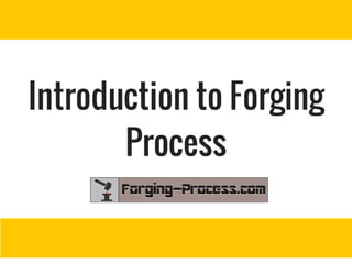 Introduction to forging process | PDF