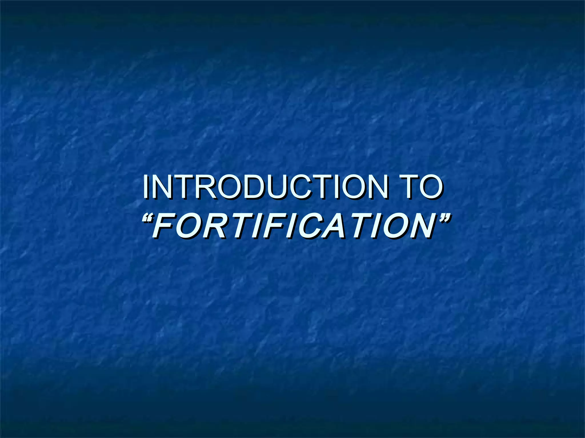 Introduction to fortification | PPT
