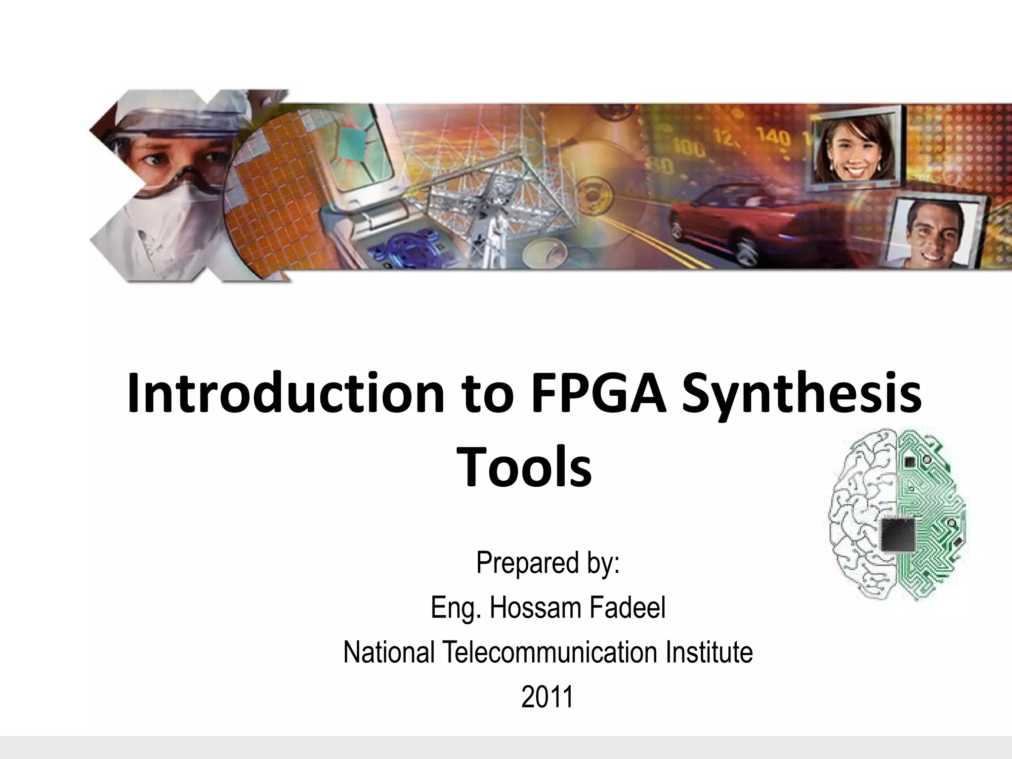 Introduction To Fpga Synthesis Tools Ppt