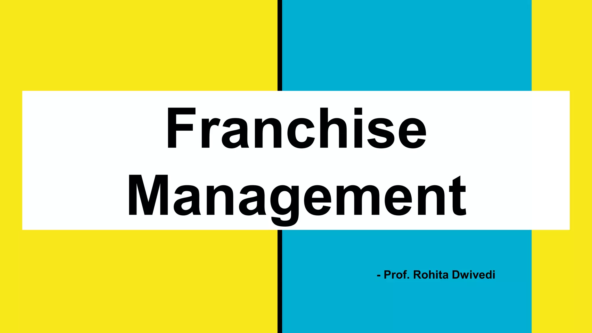 FranchisingManagementSession1 - Introduction to Franchising Management ...