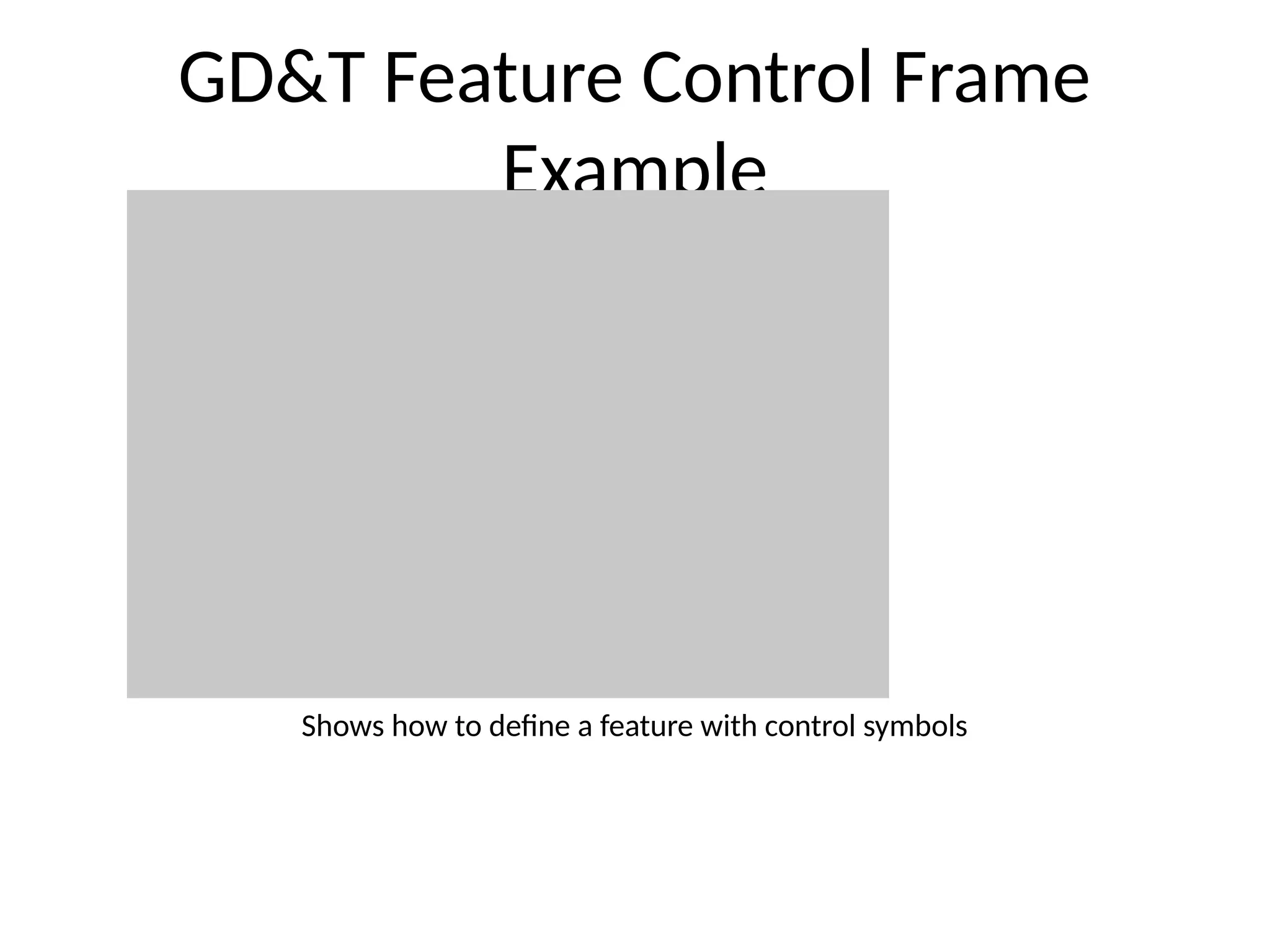 Introduction_to_GD&T_Illustrated._Newpptx | PPTX