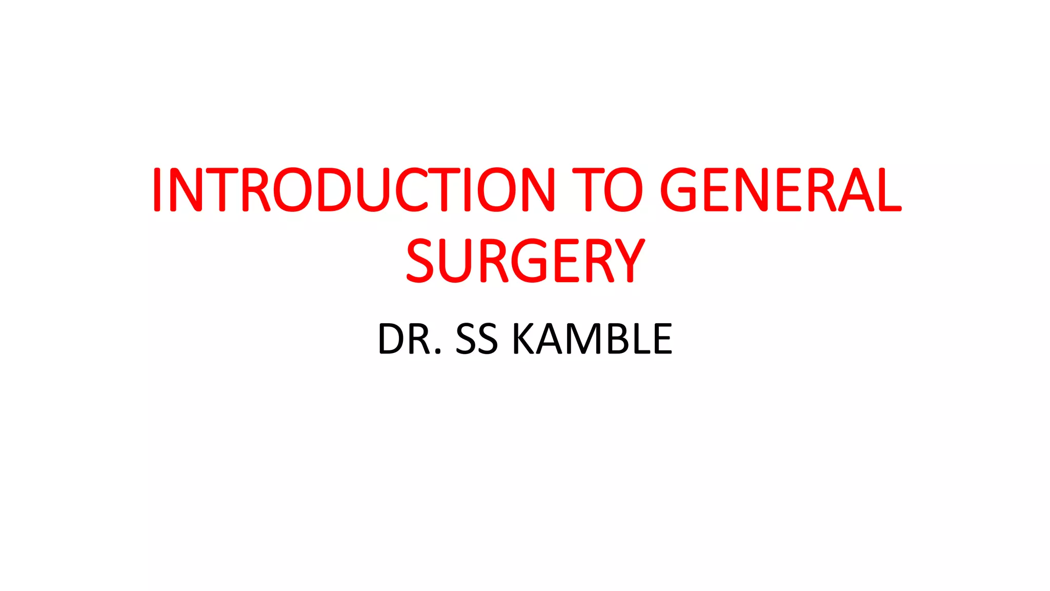 Introduction to general surgery | PPTX