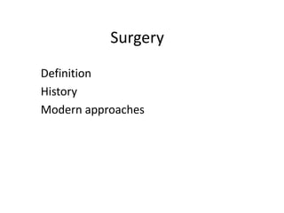 Introduction to general surgery and history of general surgery | PPTX