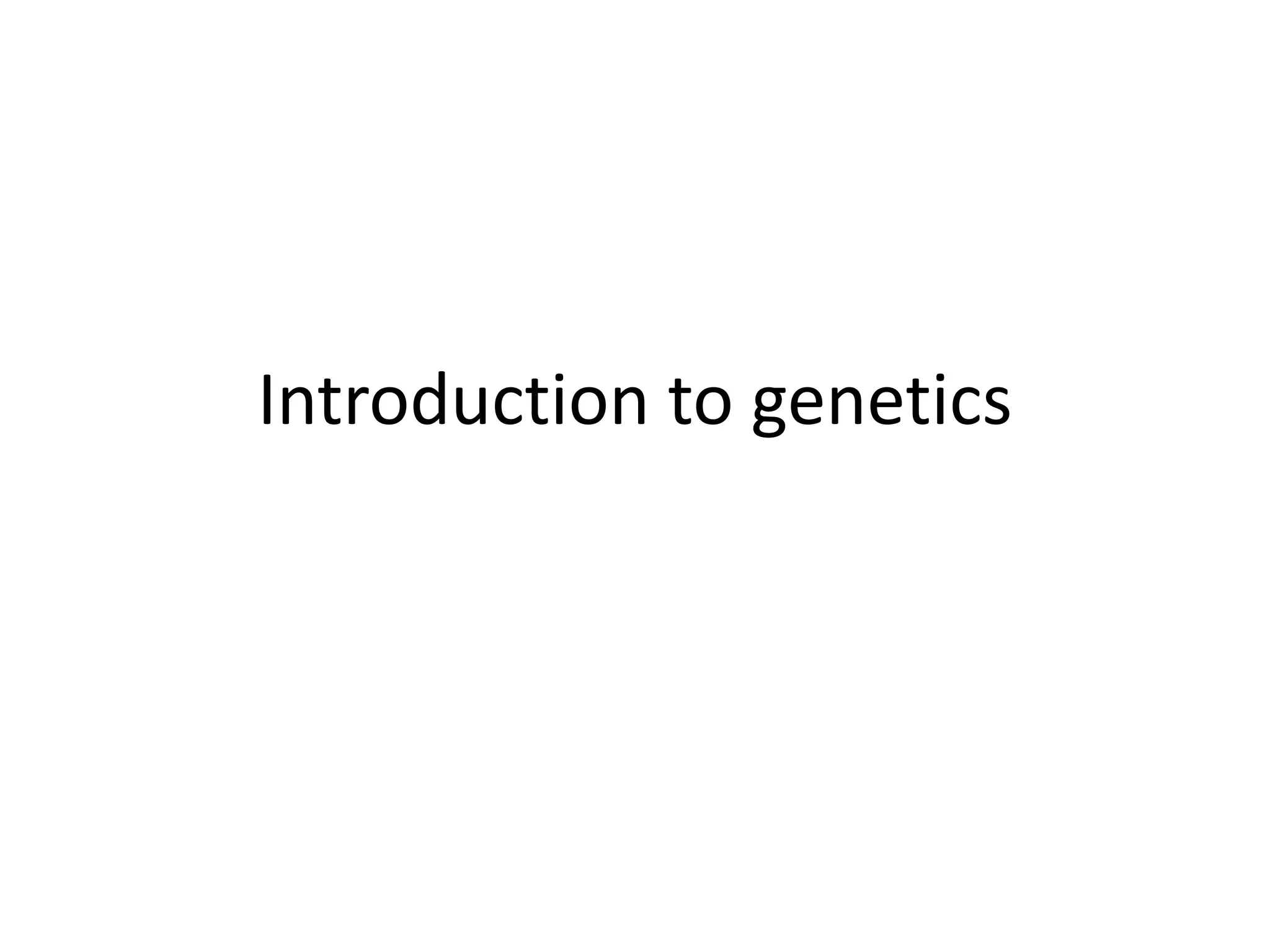 Introduction to genetics.pptx