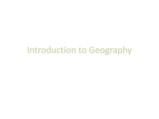 Introduction to geography | PPT