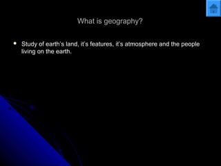 INTRODUCTION TO GEOGRAPHY | PPT