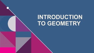 INTRODUCTION TO GEOMETRY.pptx