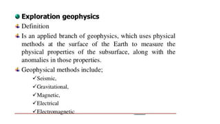 Introduction to Geophysical Exploration Techniques.pptx