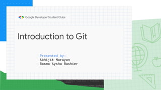 Introduction to Git and Github - Google Developer Student Clubs CET, Trivandrum | PPT