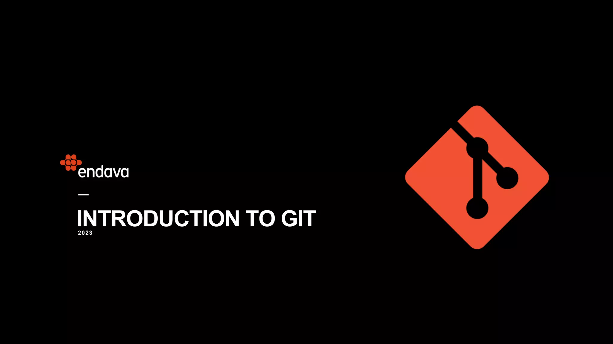 Introduction to GIT Endava 2023 | PPT Introduction to GIT Endava 2023 | PPT
