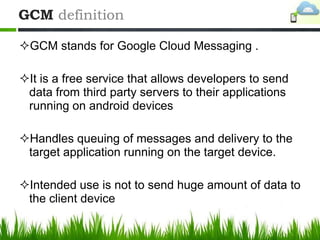 Introduction to google cloud messaging in android | PPTX | Operating ...