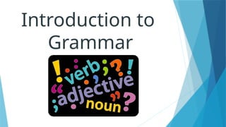 Introduction to Grammar for Grade 6 boys | PPT