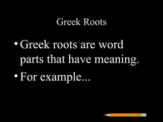 Introductionto greekrootspowerpointpresentationlecture | PPT