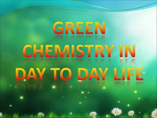 Introduction to green chemistry | PPT