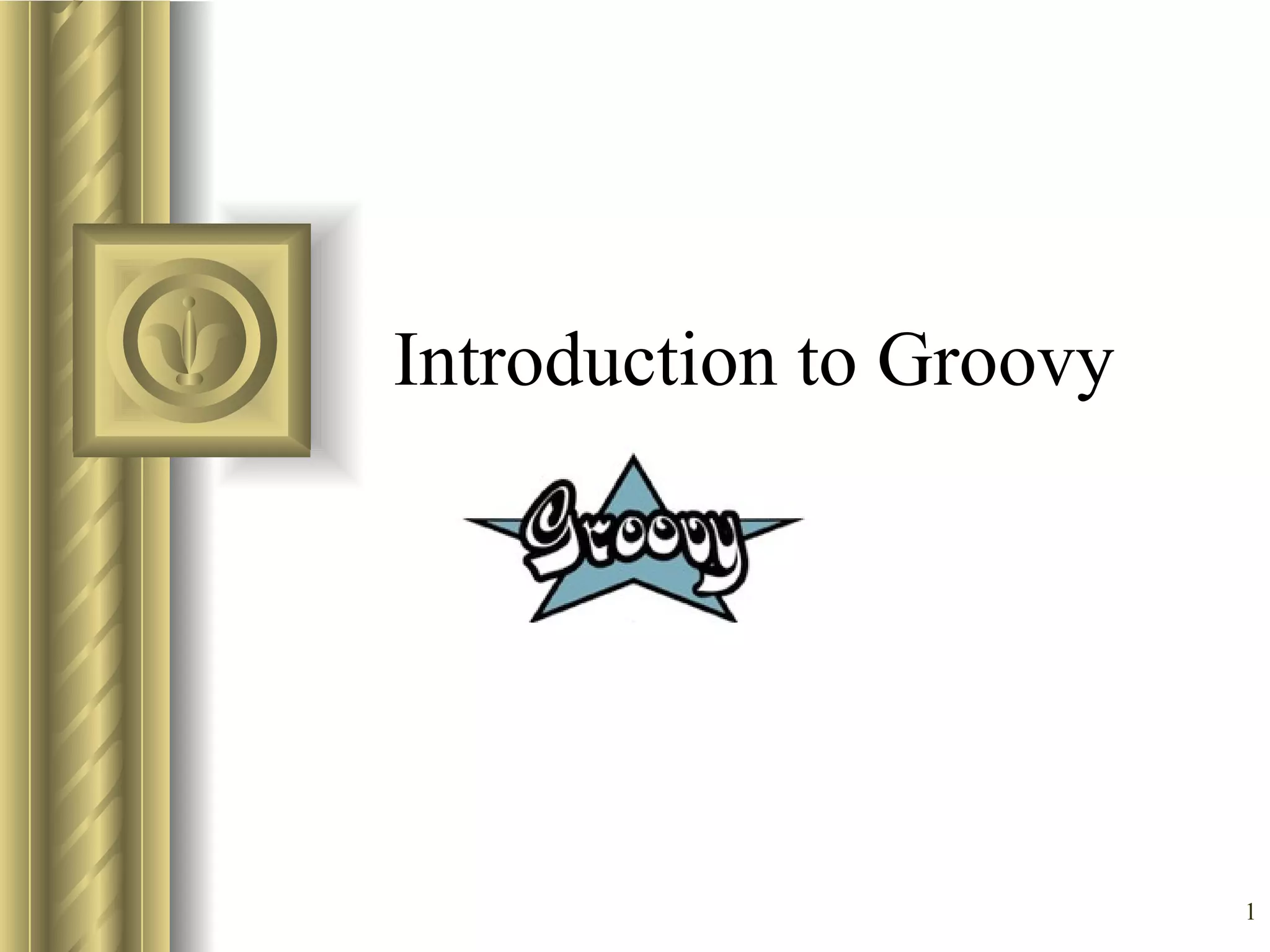 Introduction To Groovy | PPT