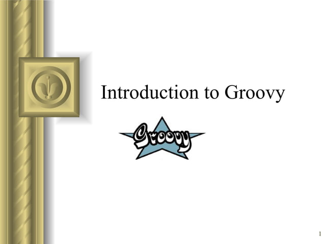 Introduction To Groovy | PPT