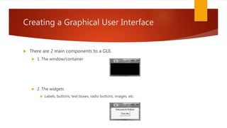 Introduction to GUIs with guizero | PPTX | Programming Languages | Computing