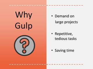 Introduction to Gulp | PPTX | Web Development | Internet