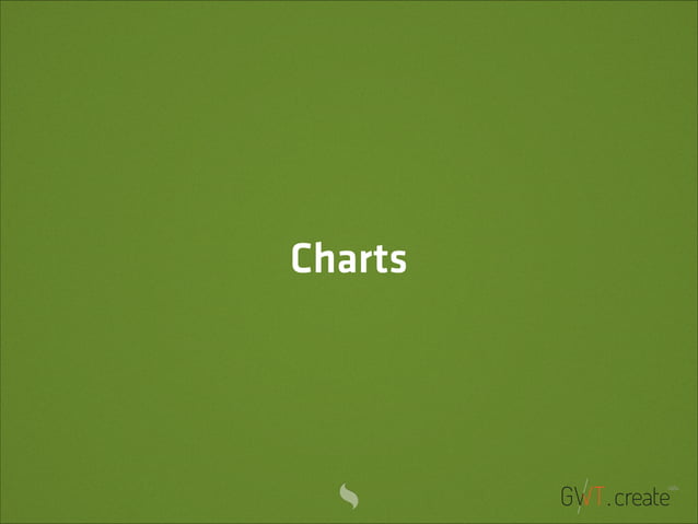 GWT.create 2013: Introduction to GXT | PPT