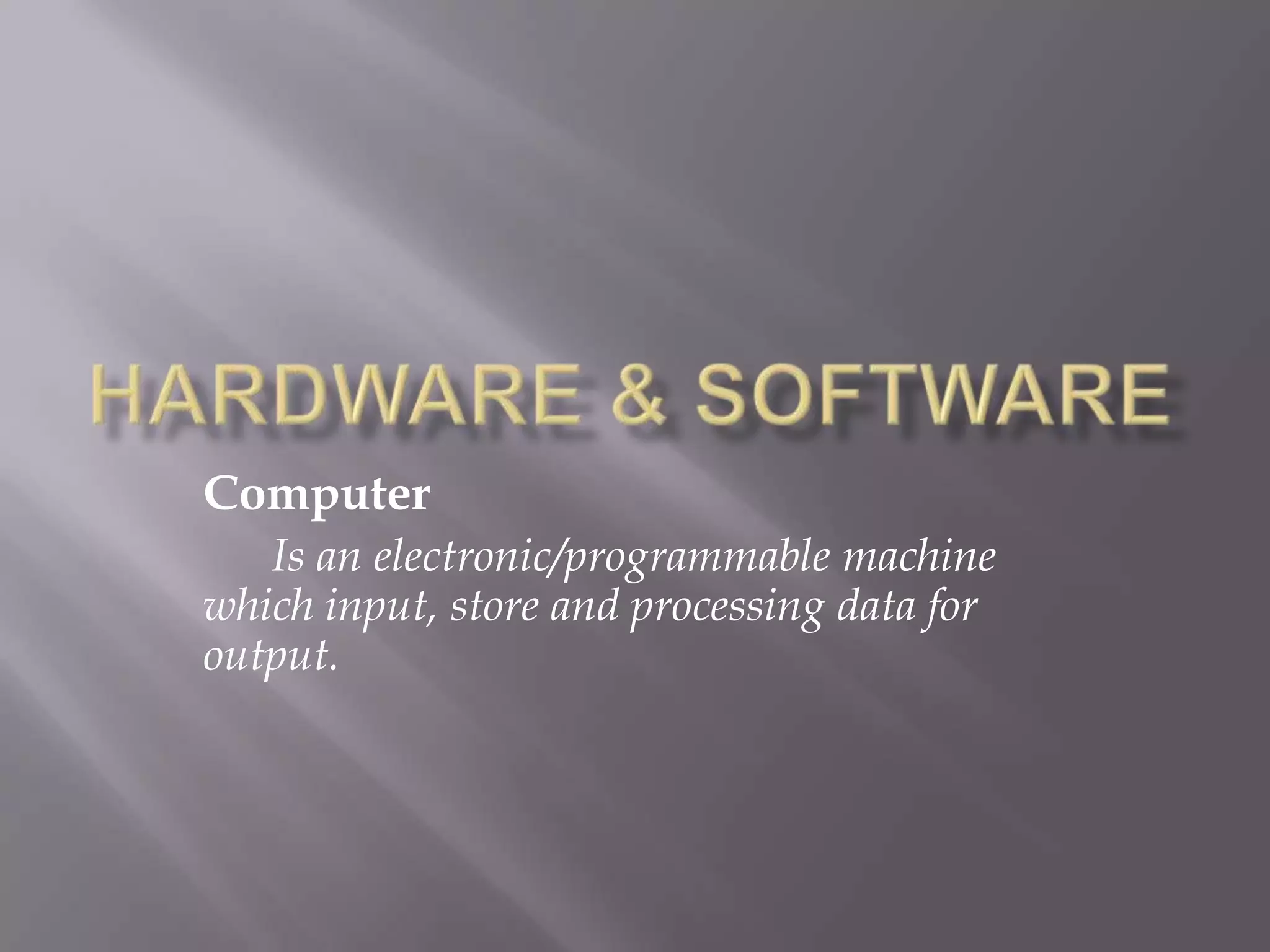 Introduction to hardware and software Part 1 | PPT