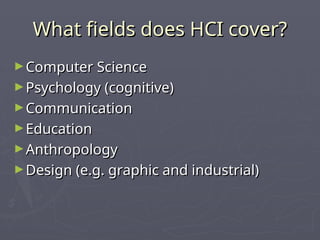Introduction to Human Computer Interactions | PPT
