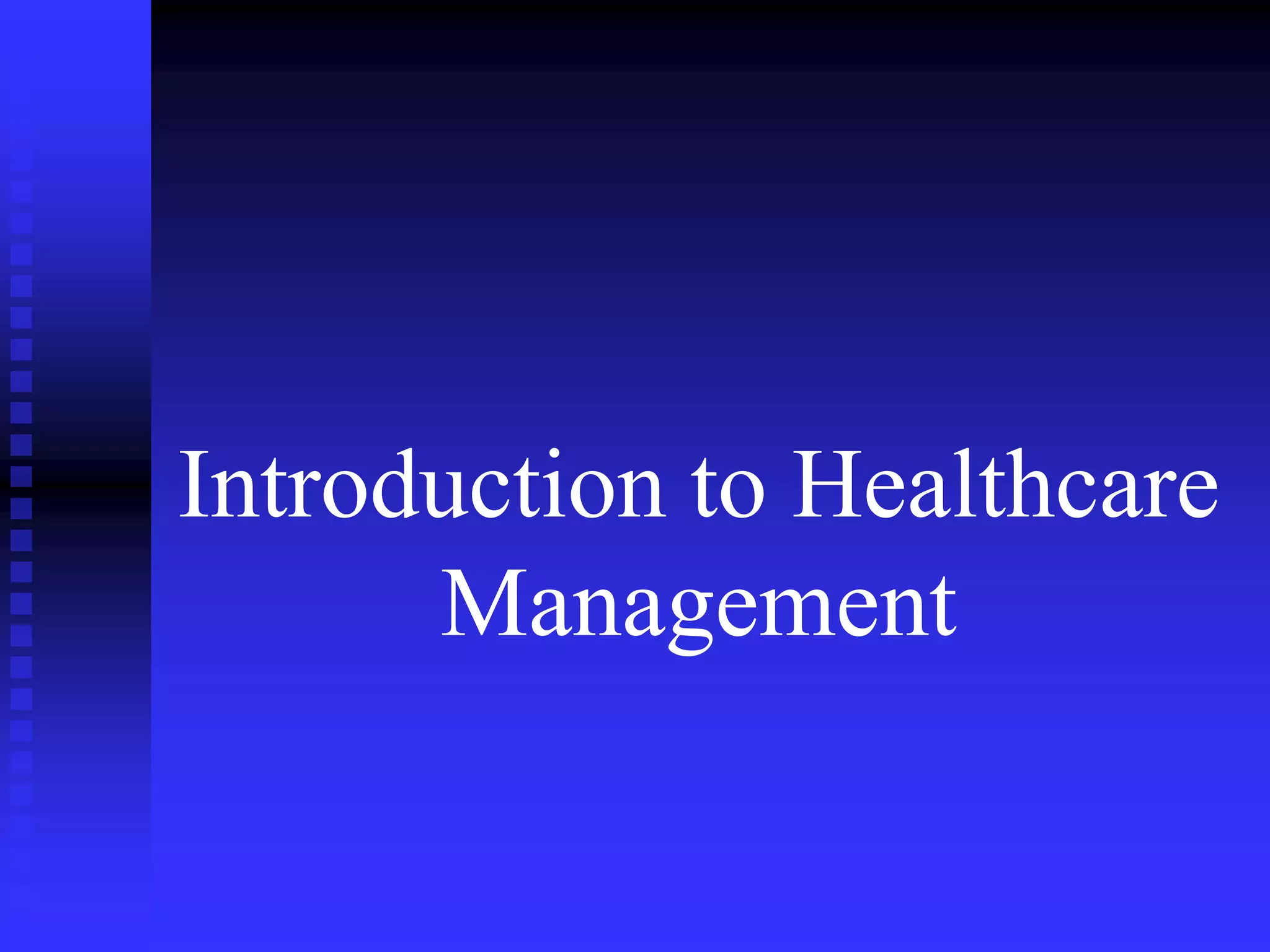 Introduction to healthcare_management | PPT