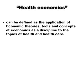 Introduction to health economics kaleab | PPTX
