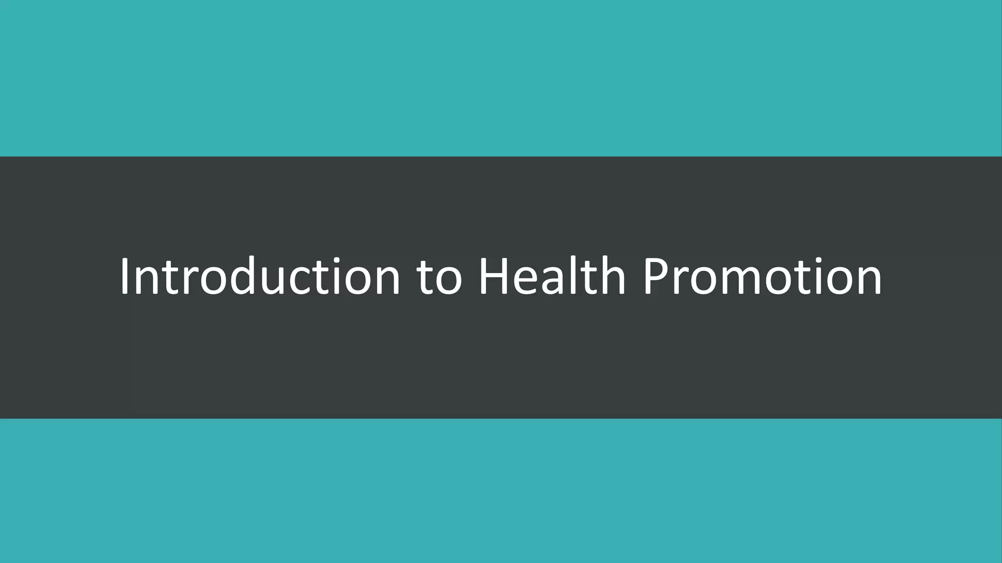 Introduction to Health Promotion | PPTX