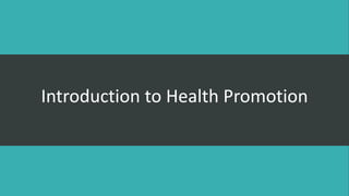 Introduction to Health Promotion | PPTX