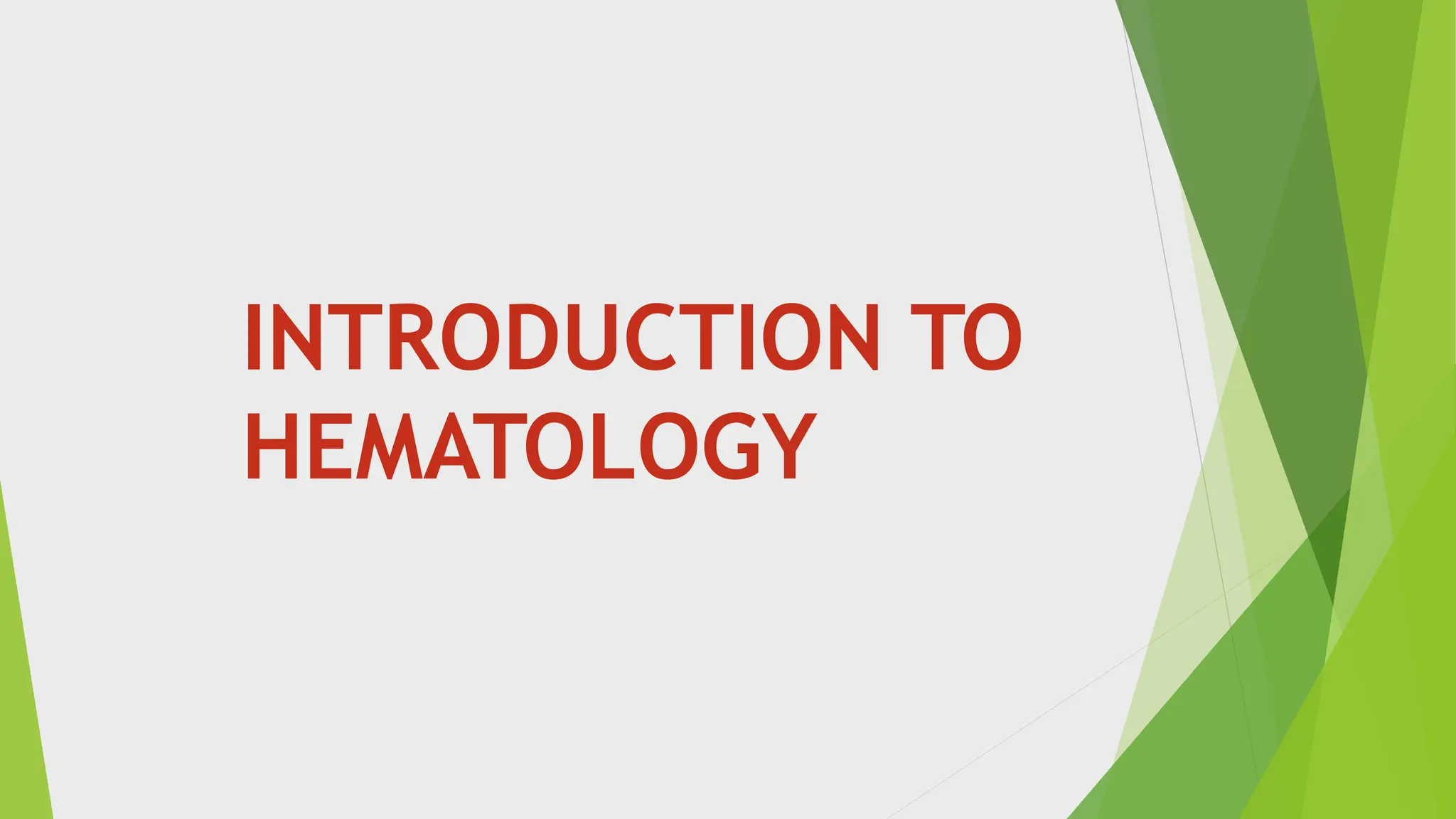 Introduction to Hematology. .pptx