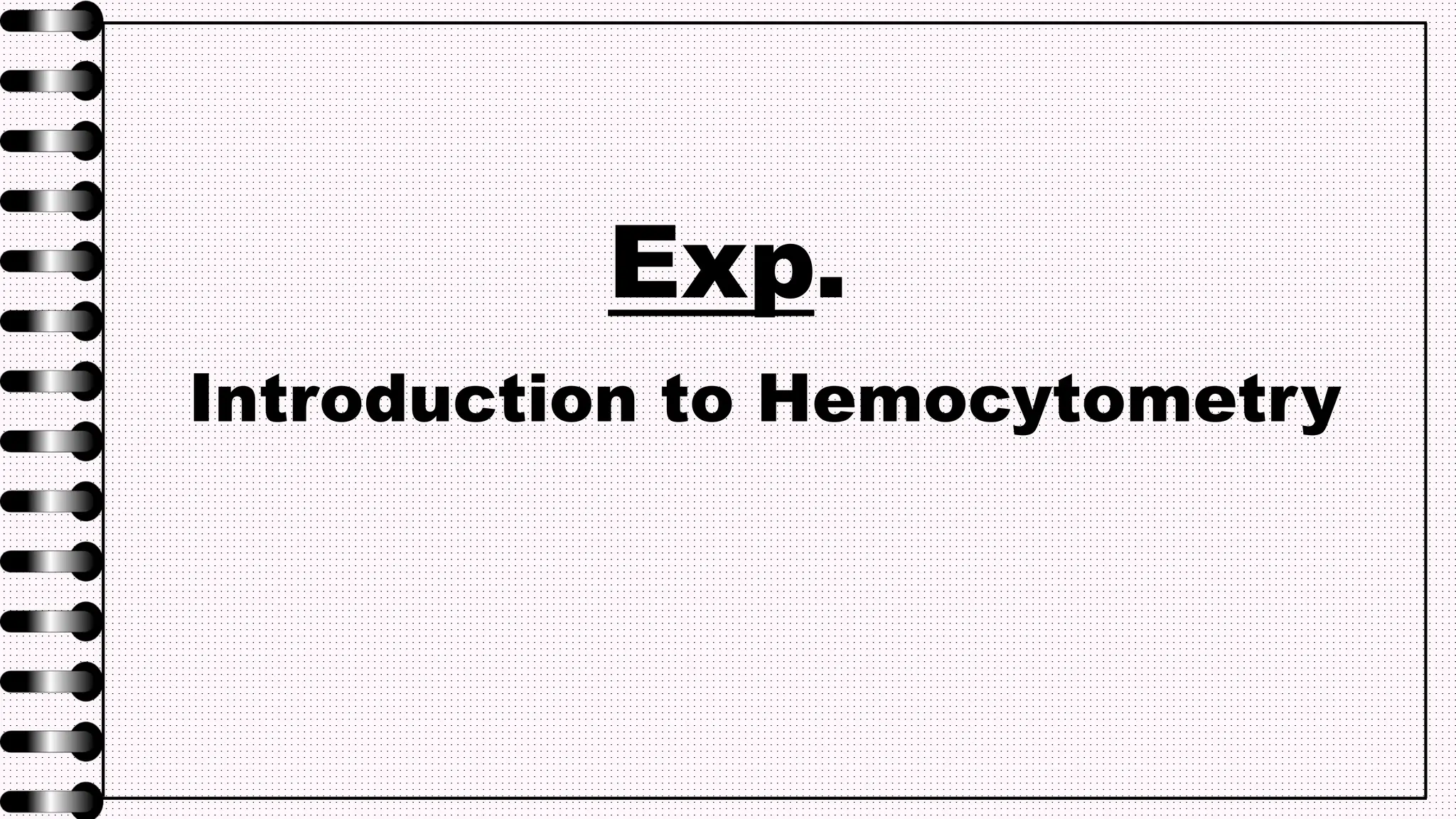 Introduction to hemocytometry HAP Practical.pptx